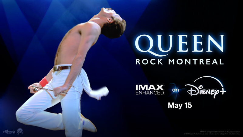 “QUEEN ROCK MONTREAL” COMING TO DISNEY+ ON MAY 15th – Backstage Axxess